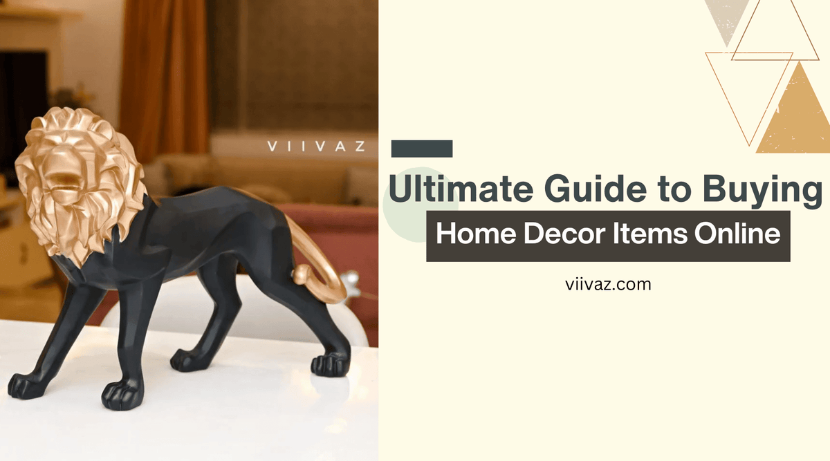 The Ultimate Guide to Buying Home Decor Items Online – VIIVAZ